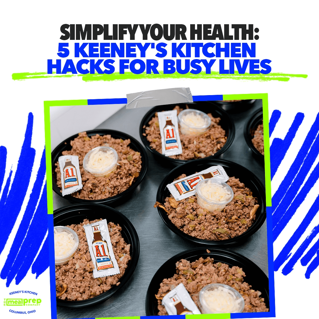 Simplify Your Health: 5 Keeney's Kitchen Hacks for Busy Lives – Keeneys ...