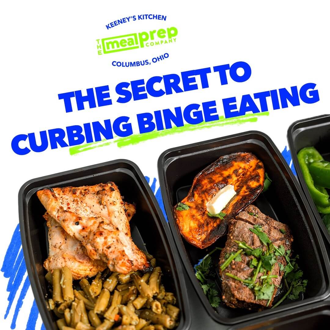 Keeney’s Kitchen’s Secret to Curbing Binge Eating – Keeneys Kitchen
